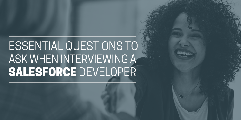 Essential interview questions to ask Salesforce Developers | Mason Frank