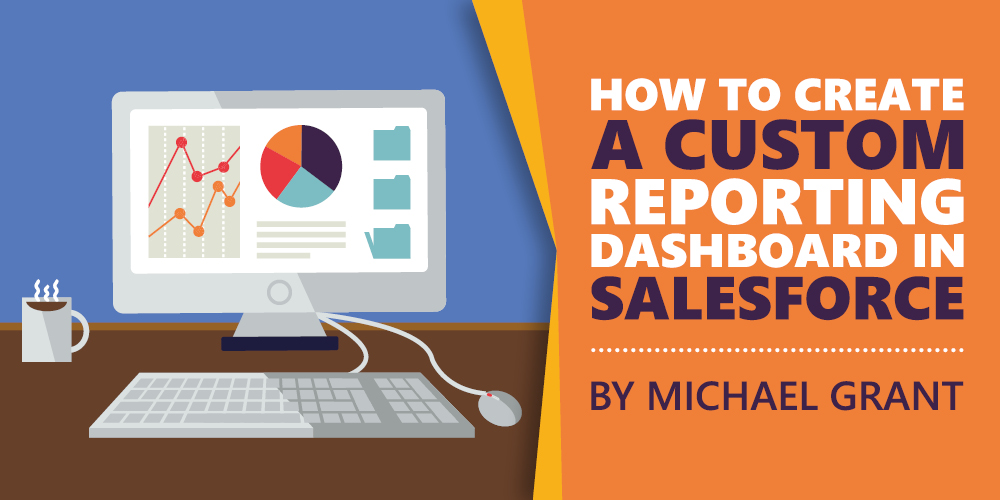 Creating custom Salesforce dashboards | Mason Frank