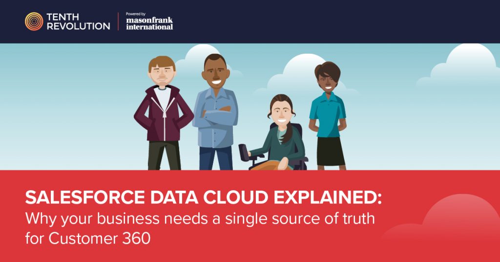 Salesforce Data Cloud explained: Why you need a single source of truth